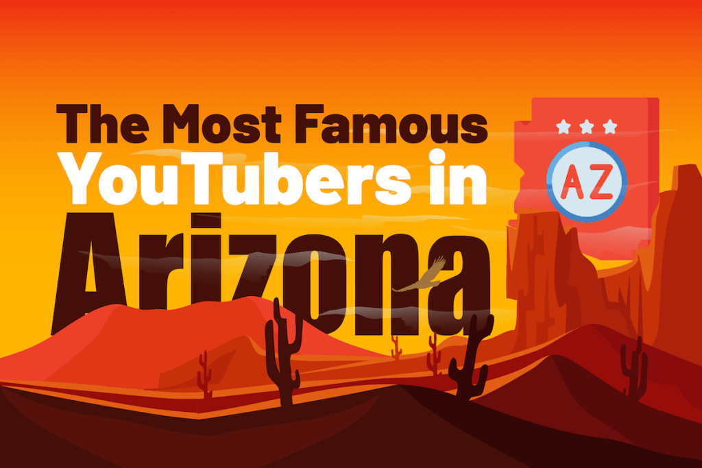 10 Most Famous YouTubers In Arizona [2025] - Twilinstok